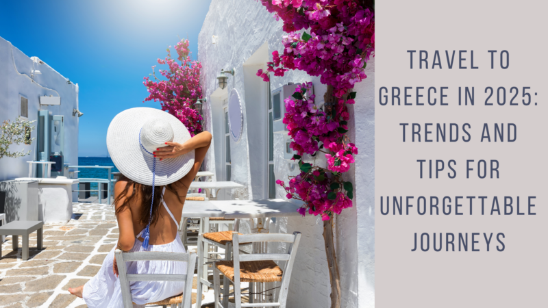 Travel to Greece 2025 Trends - White Cube Travel